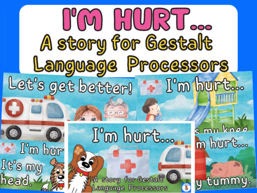 I'M HURT...A story for Gestalt Language Processors. Autism. Speech Therapy.