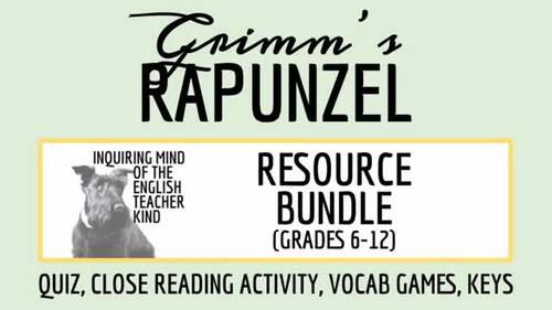 "Rapunzel" by the Brothers Grimm Quiz, Close Reading, and Vocab Games ...