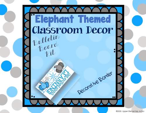 Bulletin Board Kit - Elephant Themed by Upper Elementary Antics