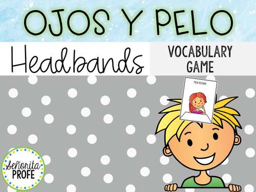 Ojos y Pelo , Spanish Eyes & Hair Headbands Game by Senorita Profe