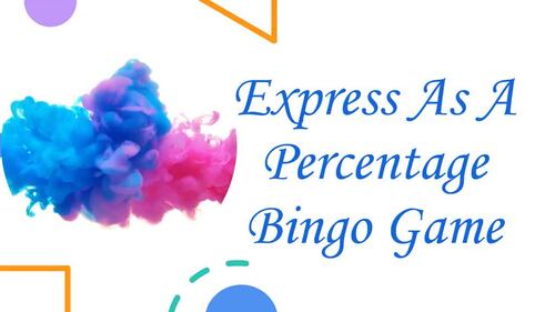Express As A Percentage Maths Bingo Game Activity by Worksheet Whisperer