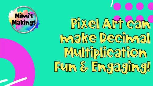 Decimal Multiplication Hundredths x Whole Number Pixel Art Activity