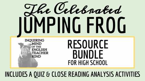 "Celebrated Jumping Frog of Calaveras County" Quiz and Close Reading Bundle