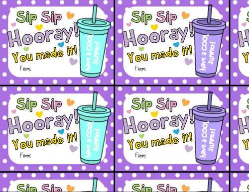 Cup (Tumbler) End of Year Gift Tag- Sip Sip Hooray! You made it! Have a ...