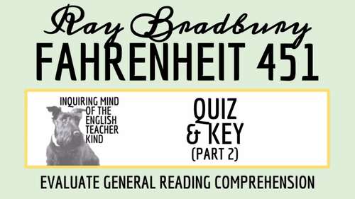 Fahrenheit 451 by Ray Bradbury Quiz and Answer Key (Part 2) | TPT