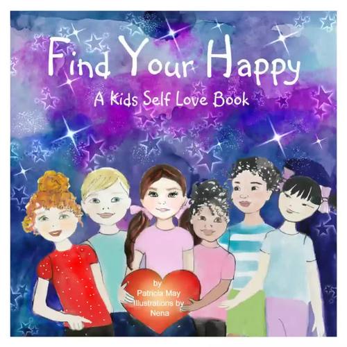 Find Your Happy a Kids Self Love book by Blissful Kids Coaching | TPT