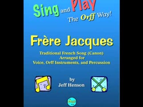 Frère Jacques Traditional (Canon) for voices, Orff and Classroom Percussion