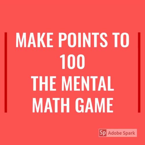 Make Points to 100! - Mental Math Game to Practice Addition and ...