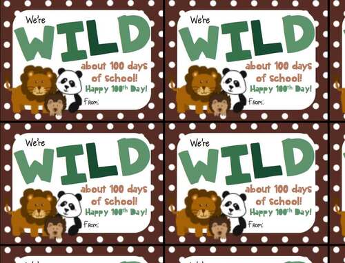 Cute Animals 100th Day of School Gift Tags | We're WILD about 100 days ...