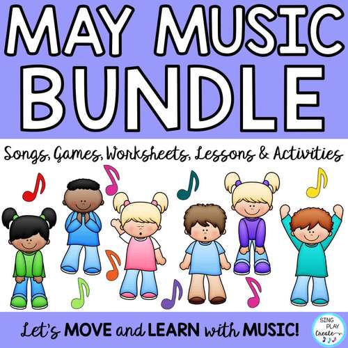 May Elementary Music Lesson Bundle of Music Activities K-6 by Sing Play ...