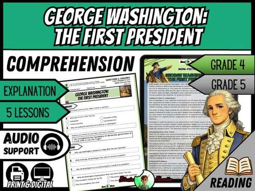 George Washington: The First President | Reading Comprehension | Grade 4/5