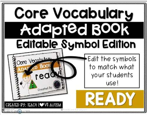 Core Vocabulary Editable Symbol Adapted Book: READY by Teach Love Autism