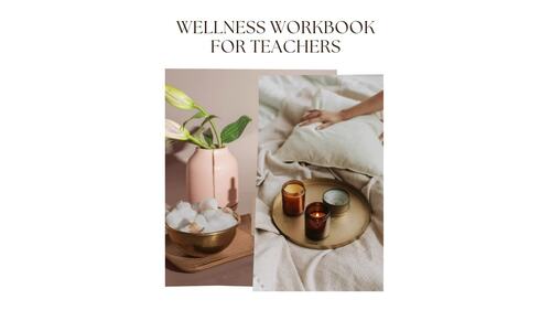 Wellness Workbook for Teachers by Creative and Artful Teaching | TPT