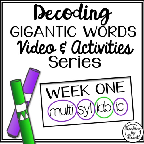 Decoding GIGANTIC Multisyllabic Words VIDEO & ACTIVITIES WEEK 1 ...