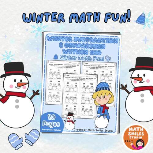 Winter Subtraction & Comparison within 100 | Snowflakes & Snowman Math ...