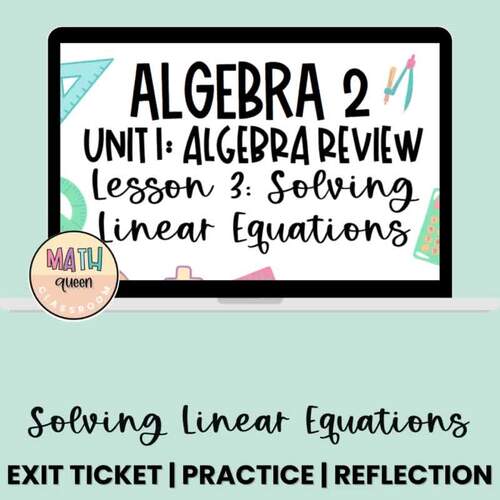 Solving Linear Equations- Guided Notes | Practice | Exit Ticket - Algebra 2