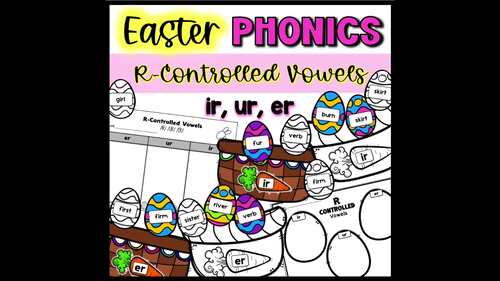 Easter Phonics R-Controlled Vowels Activity ir ur er Word Sort & Craft