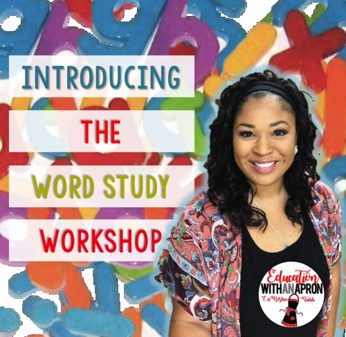 Word Study Workshop by Education With an Apron | TPT