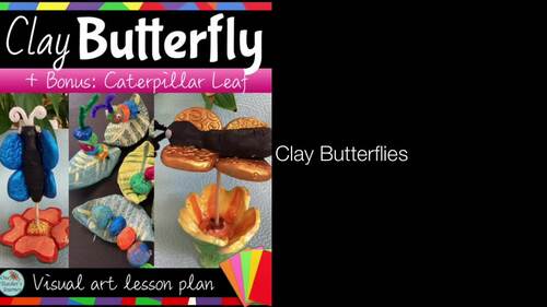 CLAY art lesson BUTTERFLY and FLOWER ceramics project for elementary ...