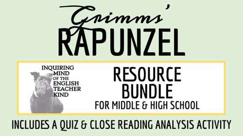 "Rapunzel" by the Brothers Grimm Quiz and Close Reading Bundle (Printable)