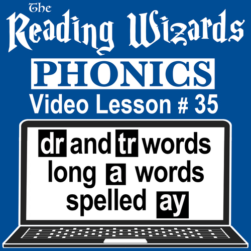 Phonics Video/Easel Lesson - DR & TR Words/AY Words - Reading Wizards #35