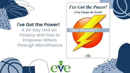 I've Got the Power! Poverty and Microfinance - Upper Elementary | TPT