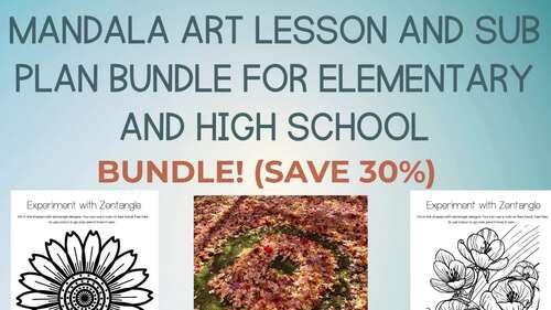 Mandala Art Lesson and Sub Plan Bundle for Elementary and High School