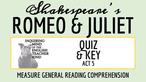 Romeo and Juliet Act 5 Quiz and Answer Key (Printable) | TPT