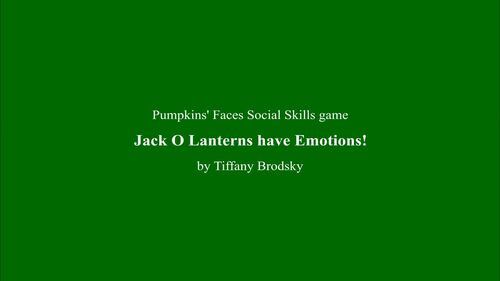Jack O'Lanterns Have Emotions, Pumpkin Faces' Social Skills Game