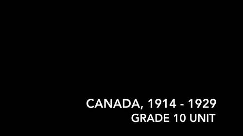 Grade 10, CHC 2D - Unit 1: Canada, 1914 - 1929 (Ontario History)
