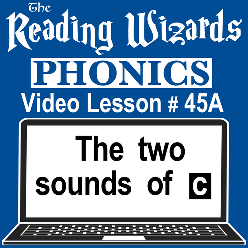 Phonics Video/Easel Lesson - The Two Sounds of C - Reading Wizards #45A