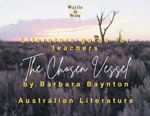 Literature study guide: 'The Chosen Vessel' - Australian Literature