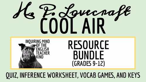 "Cool Air" by H.P. Lovecraft Activities Bundle | 12th Grade English ...