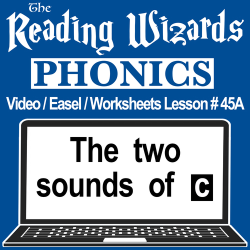 Phonics - Two Sounds of C - Video Worksheets Easel - Reading Wizards #45A