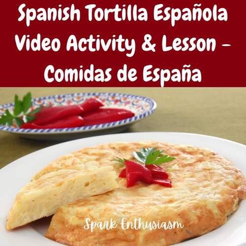 Spanish Tortilla Española Video Activity & Lesson - Comidas de España