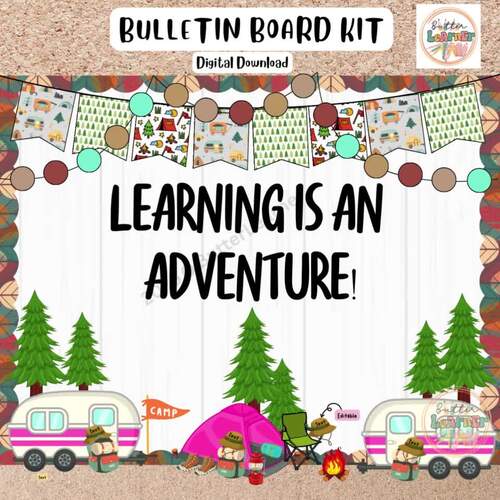 Learning is an ADVENTURE! Camping Adventure Bulletin Board Kit Editable