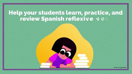 Spanish Reflexive Verbs UNIT of Activities for Practice and Review ...