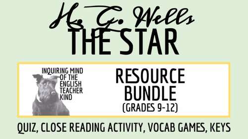 "The Star" by H.G. Wells Quiz, Close Reading, and Vocabulary Games Bundle
