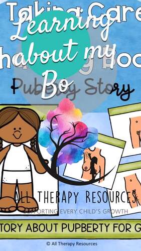 Puberty Social Narrative for Girls - Taking Care of My Changing Body ...