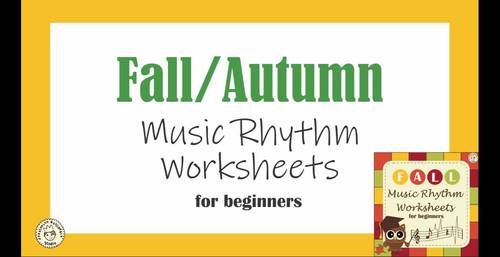 Fall Music Rhythm Worksheets for Beginners by Anastasiya Multimedia Studio