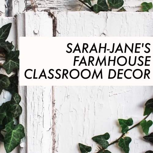 Sarah-Jane's Farmhouse Classroom Decor - All Inclusive Pack (The Lot!)