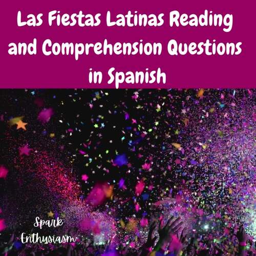 Las Fiestas Latinas Reading and Comprehension Questions in Spanish