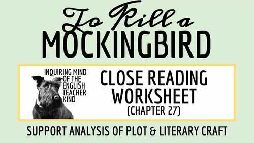 To Kill a Mockingbird Chapter 27 Close Reading Analysis Worksheet and ...