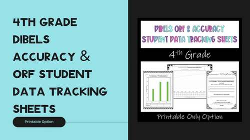 DIBELS Student Data Tracking ORF/Accuracy Bundle: 4th Grade Printable