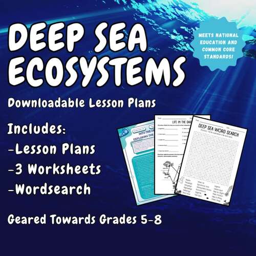 Deep Sea Ecosystems – Grades 5–8 Lesson Plan by SeantistsClassroom