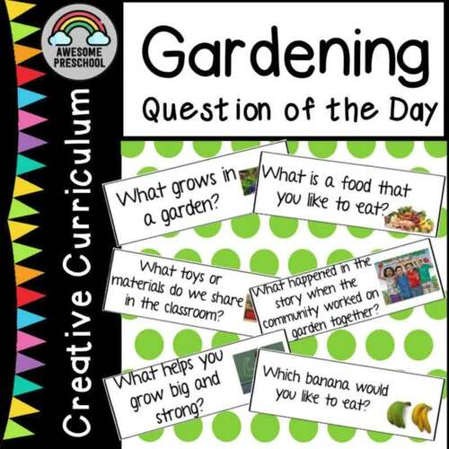 Gardening Study- QUESTIONS OF THE DAY (Creative Curriculum®) | TPT
