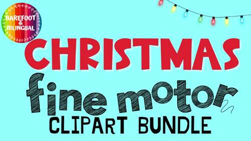 Christmas Fine Motor Clipart GROWING BUNDLE **LIGHTNING DEAL ...