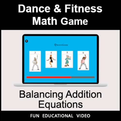 Balancing Addition Equations - Math Dance Game & Math Fitness Game ...