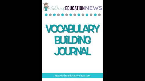 ASL Vocabulary Building Journal and ASL to Written English Journal