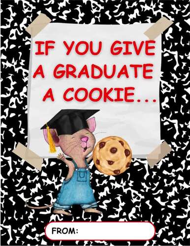 If you give a graduate a cookie, editable gift book, Male and female ...